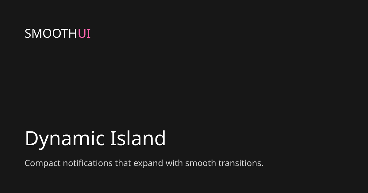 Dynamic Island | SmoothUI