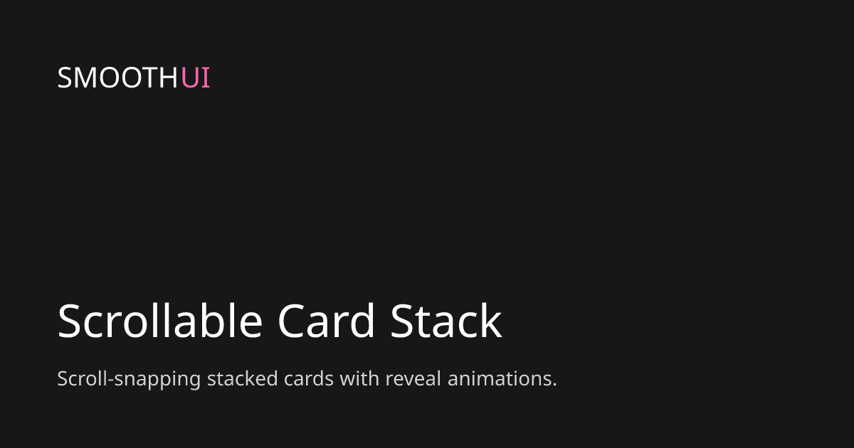 Scrollable Card Stack | SmoothUI